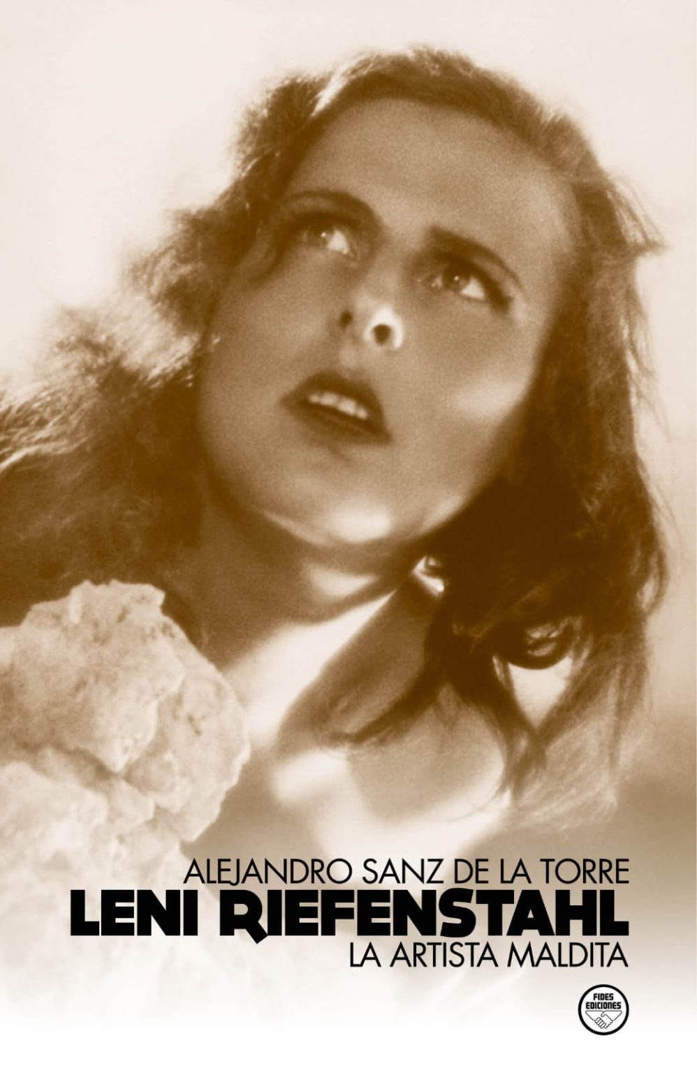 Leni Riefenstahl. La artista maldita – Ediciones Fides